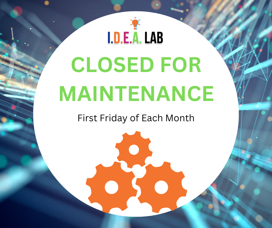 IDEA Lab Maintenance Day | Kanawha County Public Library